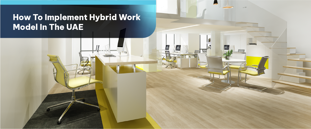 Hybrid Work Model in the UAE: Effective Strategies for Implementation ...